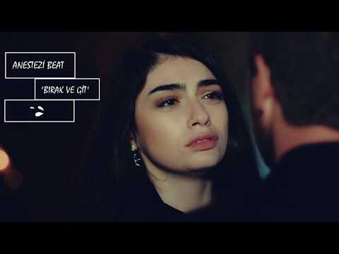 ANESTEZİ BEAT - 'BIRAK VE GİT'💦