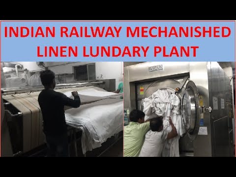 Mechanized Linen Laundry/Washing Plant in Indian Railways | How AC ...