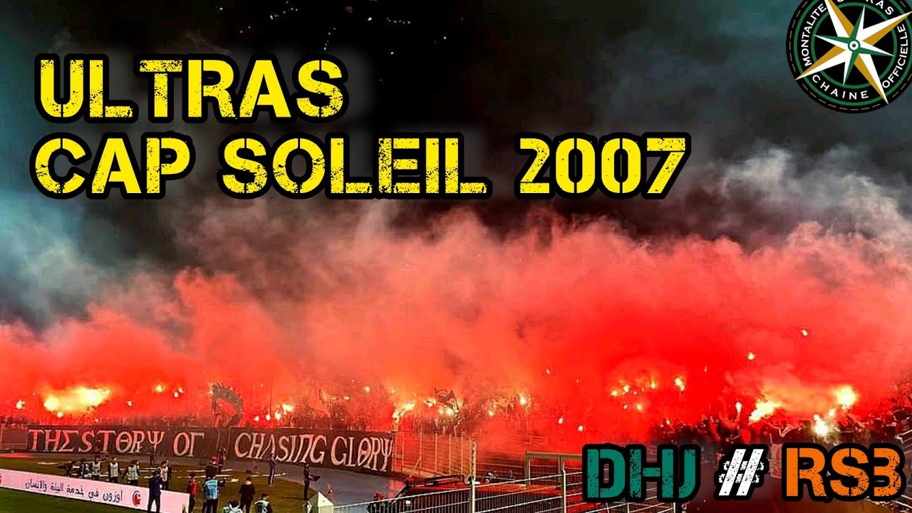 ULTRAS CAP SOLEIL 07 : DHJ # RSB | CRAQUAGE 🔥 - YouTube