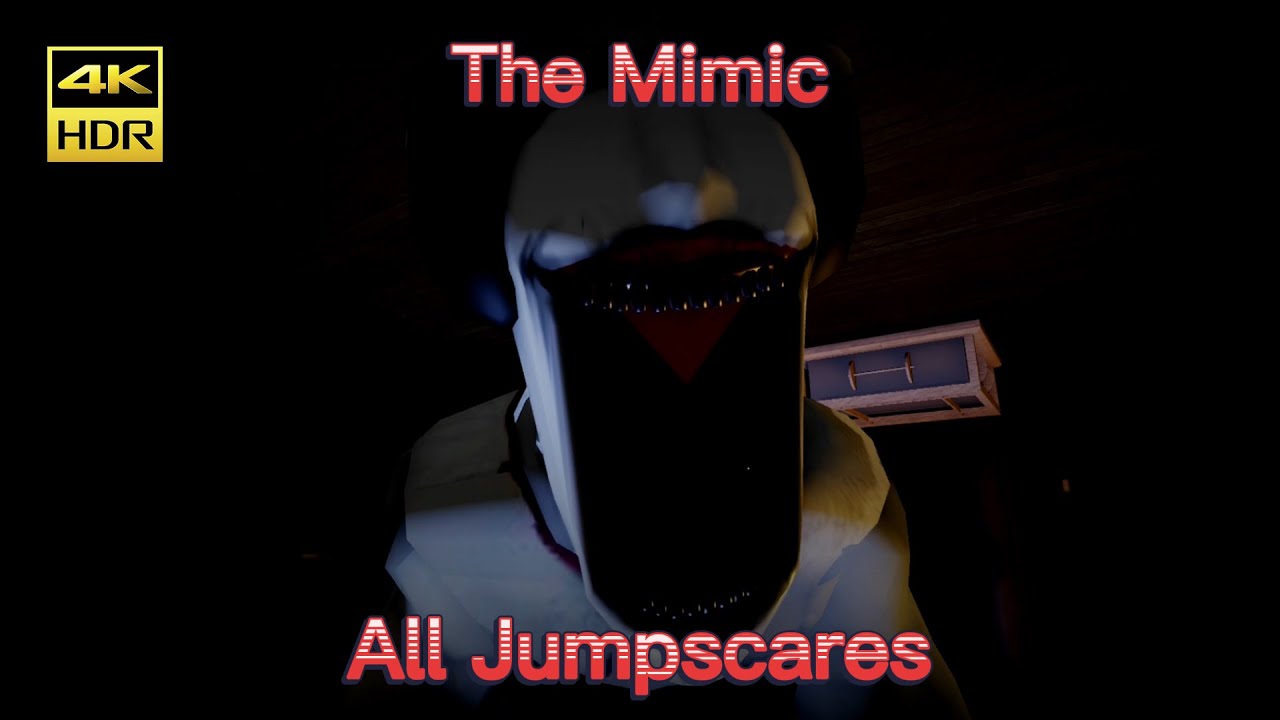 The Mimic All Jumpscares But In 4K HDR (fixed) - YouTube