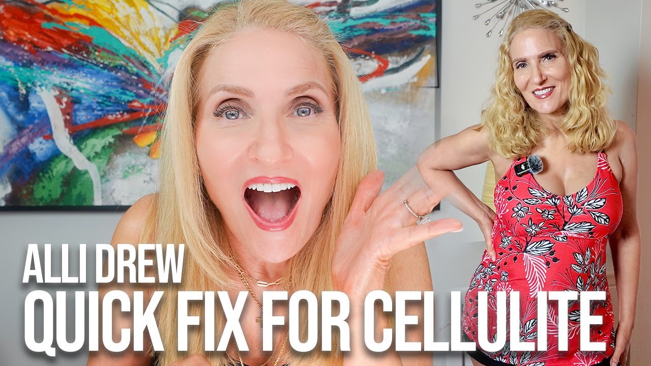 Quick Fix for Cellulite! Alli Drew - YouTube