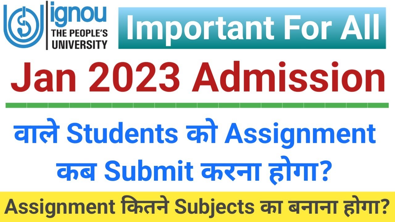IGNOU Jan 2023 Admission वाले Students को Assignment कब Submit करना ...