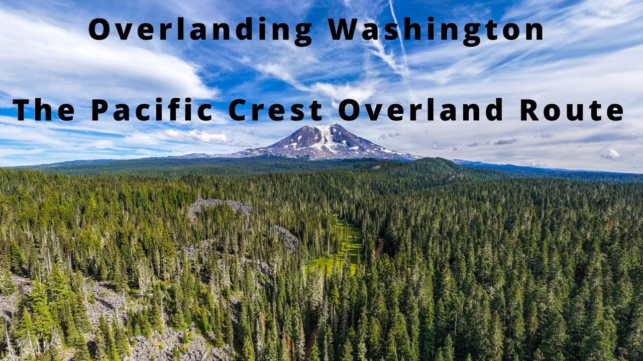 The Washington Pacific Crest Overland Route - Solo - Day 1 - YouTube