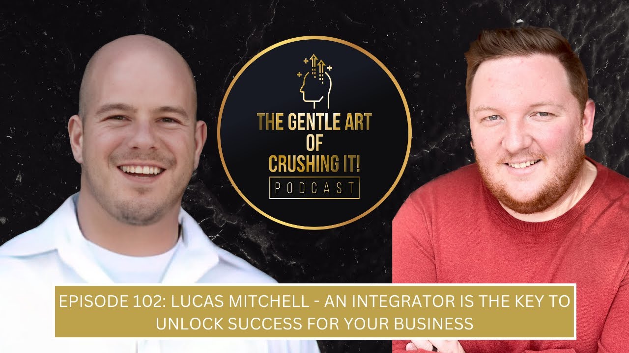 Lucas Mitchell - An Integrator Is The Key To Unlock Success For Your Business - YouTube