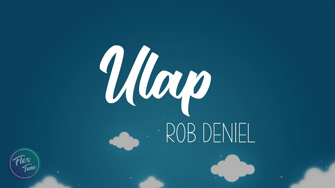 Ulap - Rob Deniel (Lyric Video) - YouTube