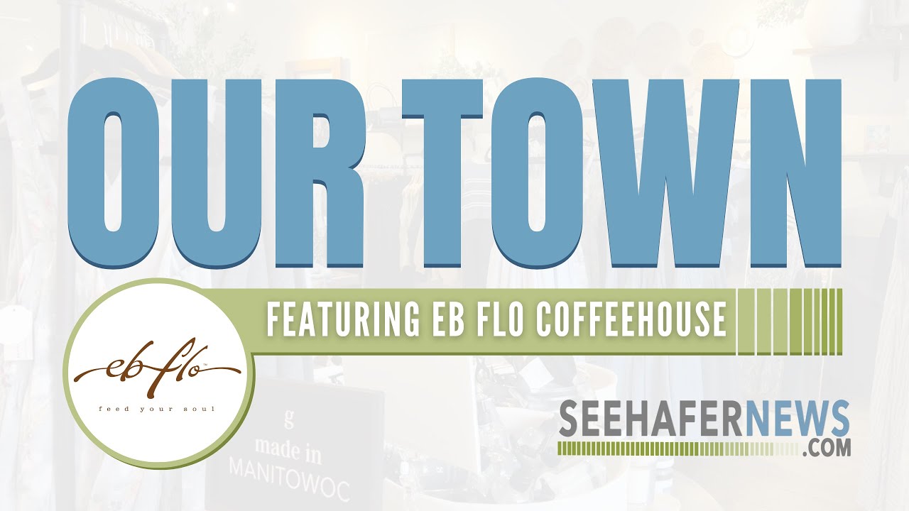 Our Town - Eb Flo Coffeehouse | Sheboygan, WI - YouTube