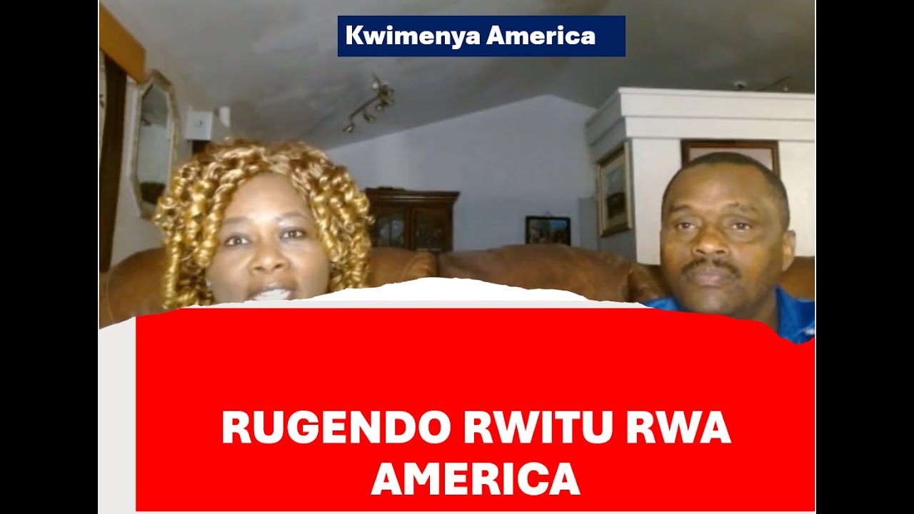 RUGENDO RWITU RWA AMERICA - YouTube