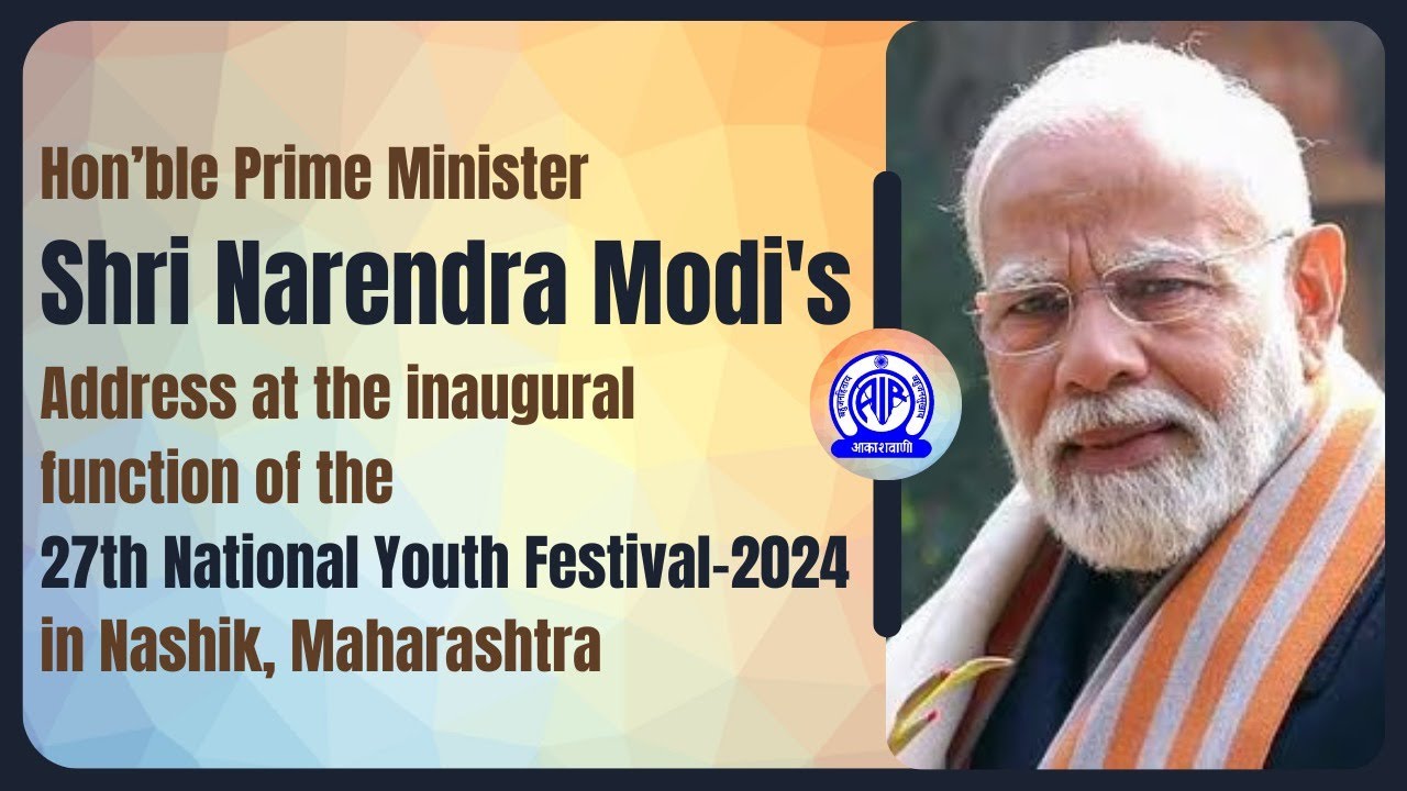 PM Narendra Modi's Address at the inaugural function of the 27th National Youth Festival - 2024 ...