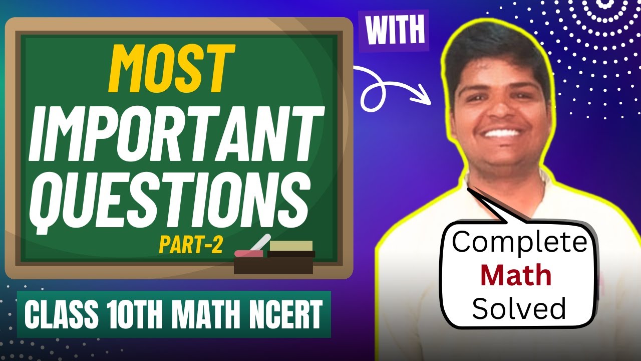 📍Live | Class 10 Math NCERT Most Important Questions Explanation ...