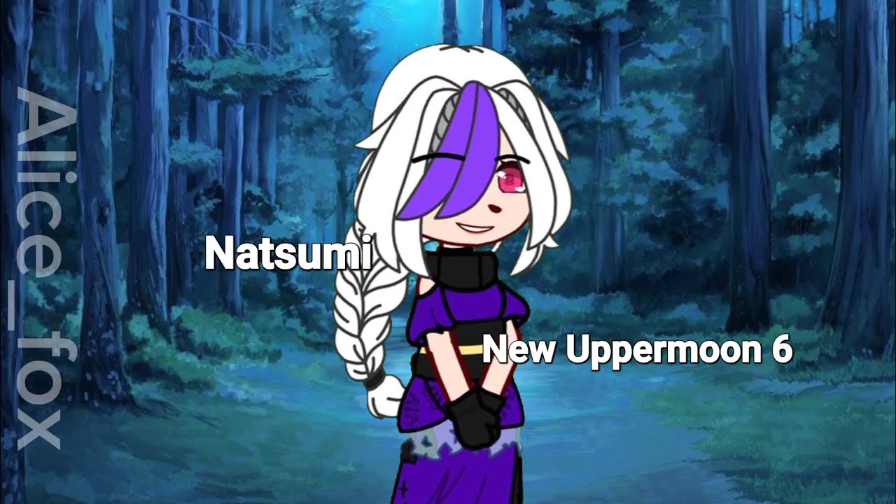 Natsumi| New Upper moon 6 | DKT Au |ru/en|KNY|gacha - YouTube