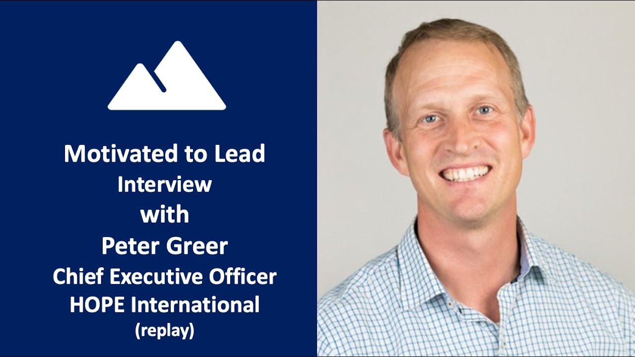 Episode 247: Peter Greer, CEO, HOPE International (replay) - YouTube