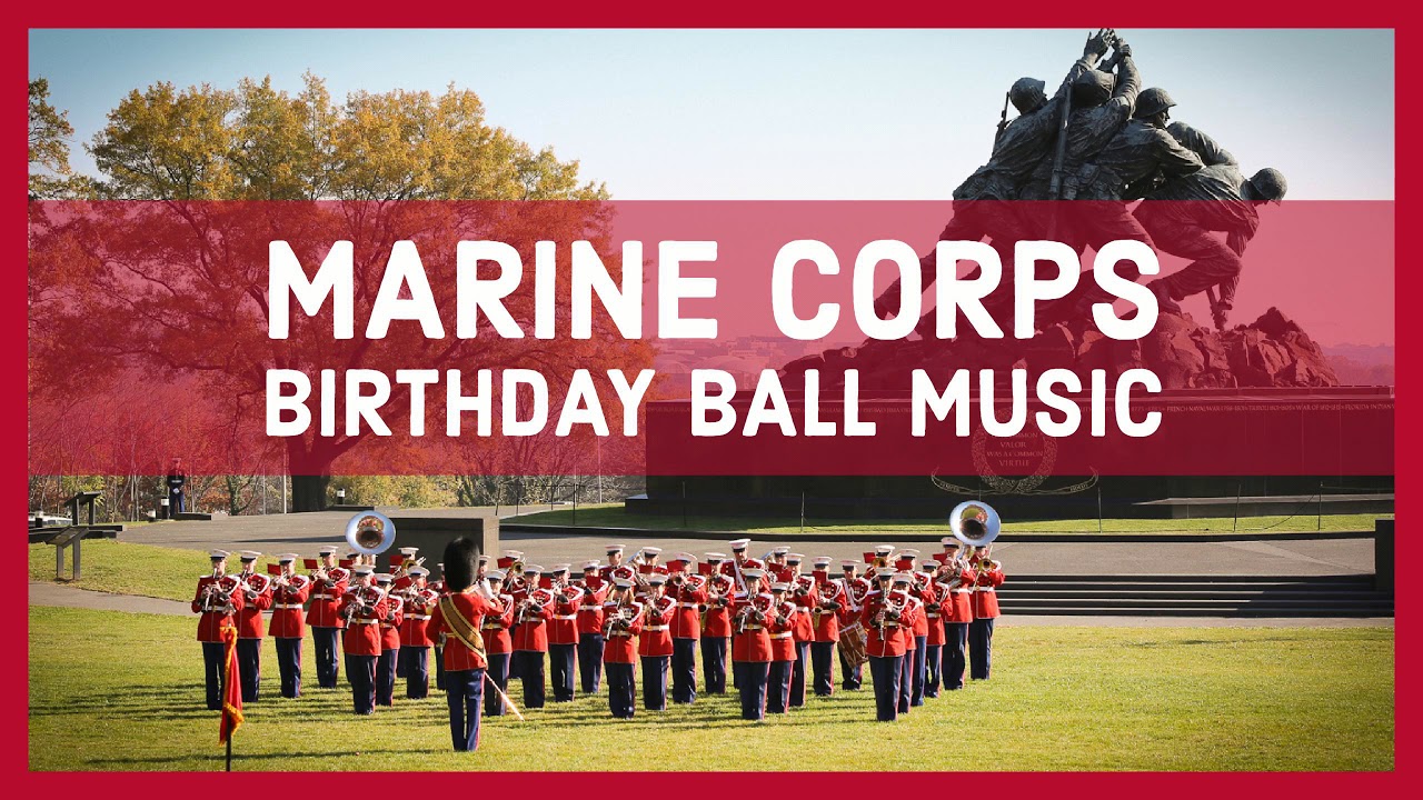 USMC BIRTHDAY BALL MUSIC - Four Ruffles and Flourishes/National Anthem ...