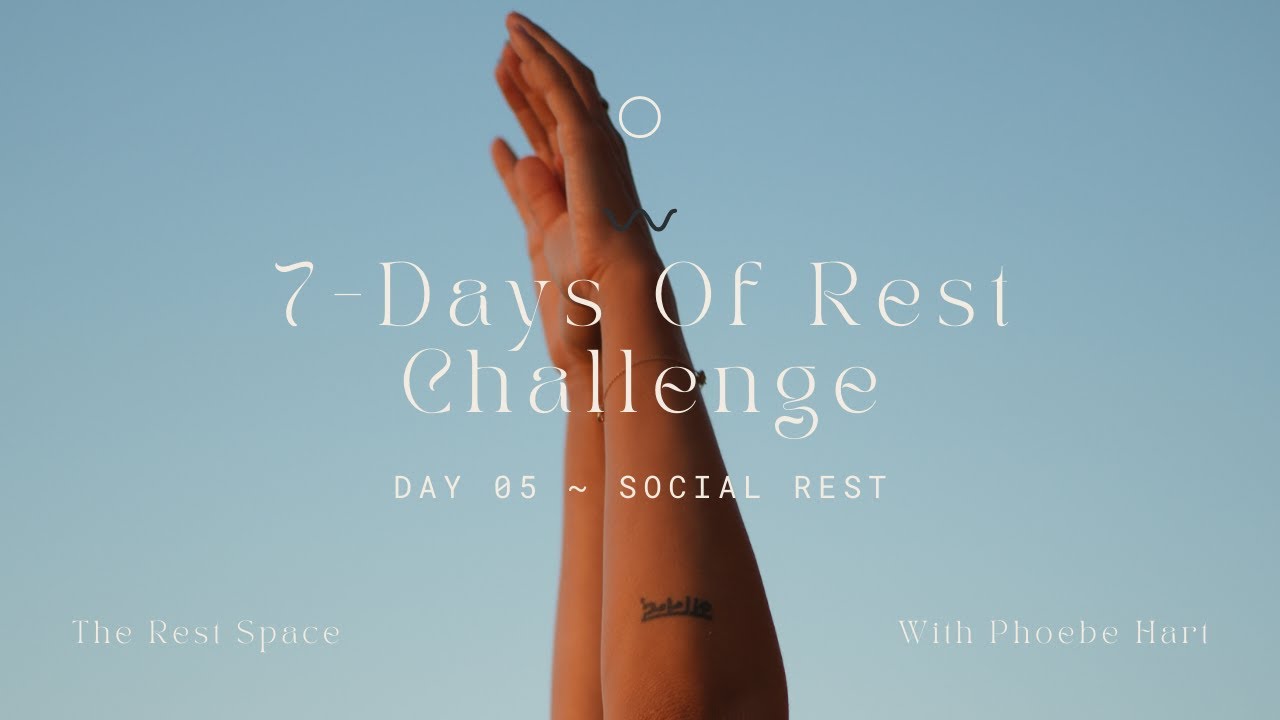 Day 05: SOCIAL REST | Soothing Self-Care - YouTube