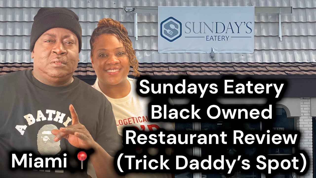 Sundays Eatery| Trick Daddy Restaurant| Honest Review + We met TRICK ...