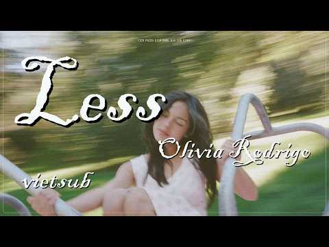 Vietsub - Lyrics || less - Olivia Rodrigo