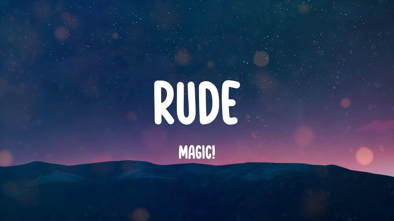 Magic! - Rude (Lyrics) - YouTube