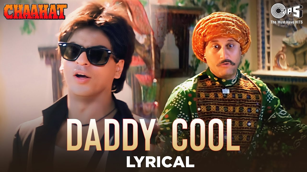 O Daddy Cool Cool - Lyrical | Chaahat | Shahrukh Khan, Anupam Kher ...