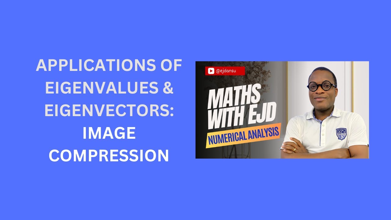 28. Eigenvalues and Eigenvectors in Image Compression - YouTube