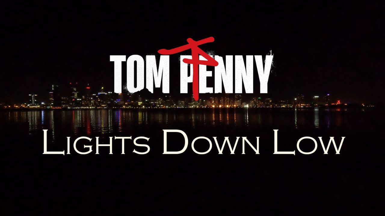 Tom Penny - Lights Down Low (Official Music Video) - YouTube