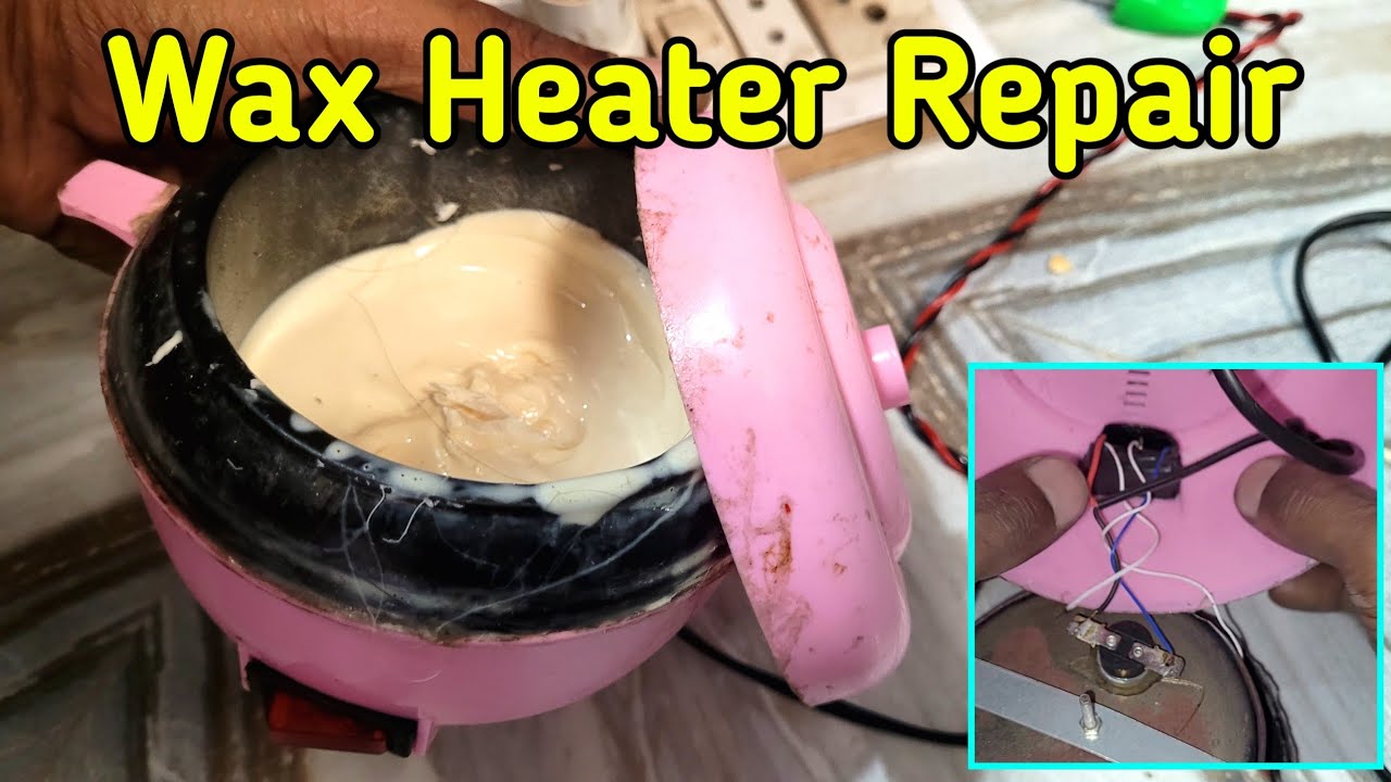 Wax Heather Repair करना सीखें || How To wax Machine Repairing no powar ...