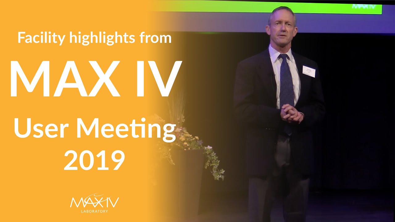 MAX IV Laboratory User Meeting 2019 — Facility Highlights - YouTube