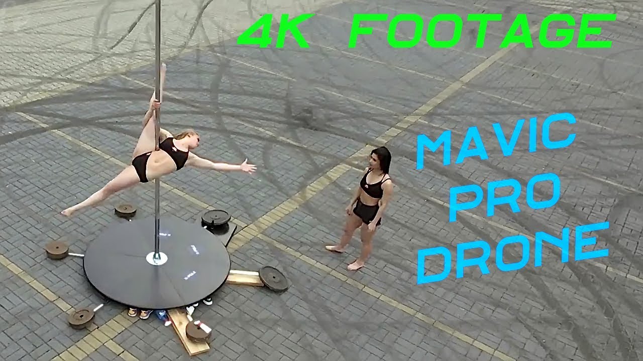 DJI MAVIC PRO Drone 4K & Pole Dance Girls Test Flight. The Best ...