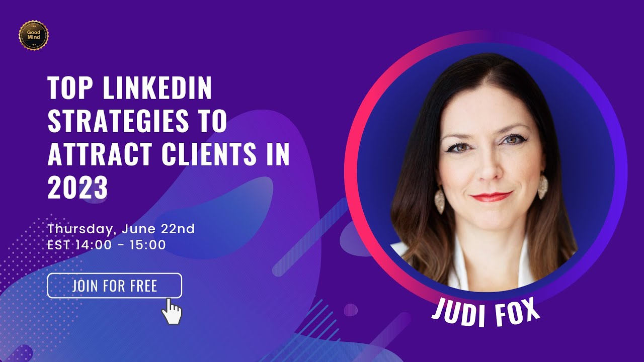 Judi Fox - Top LinkedIn Strategies to Attract Clients in 2023 [Summary ...