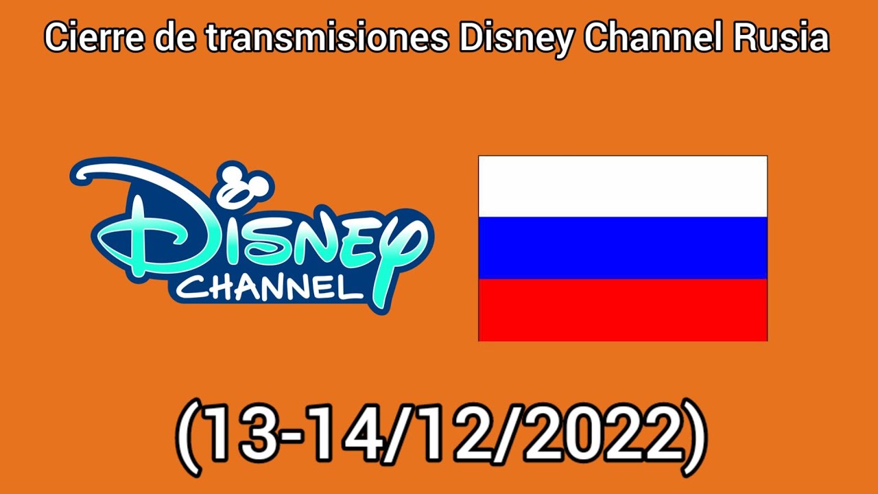 Cierre de transmisiones Disney Channel Rusia (13 Dic 🇸🇻/14 Dic 🇷🇺 ...