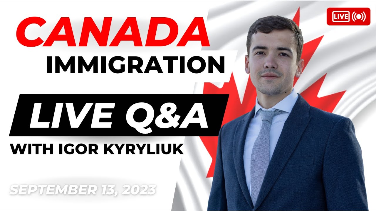 Express Entry LIVE Q&A with Igor Kyryliuk - YouTube