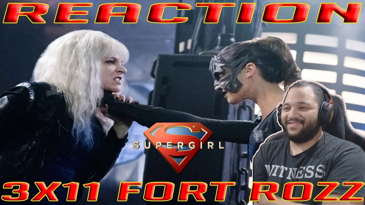 Supergirl 3x11 "Fort Rozz" REACTION!! - YouTube