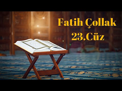 Fatih Çollak 23.Cüz / Yirmiüçüncü Cüz (Hatim)