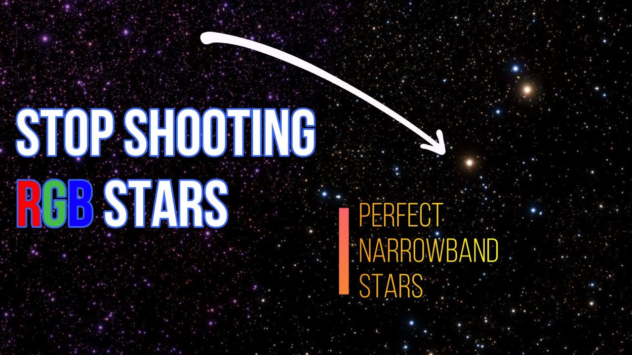 Stop Wasting Your Time Shooting RGB Stars: Perfect Narrowband Stars in ...