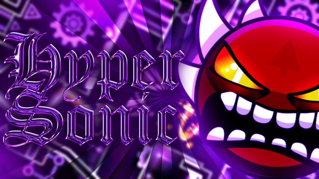 (Extreme Demon) "Hypersonic" 100% by Viprin and More | Geometry Dash ...