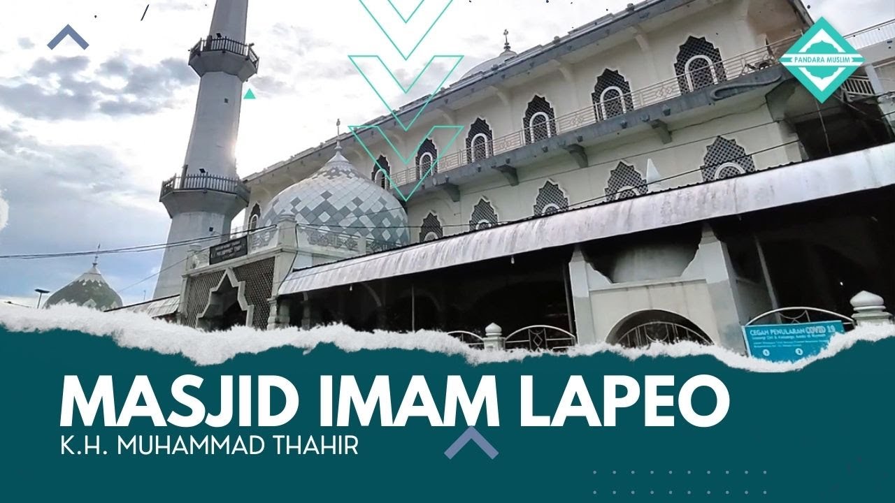 WISATA RELIGI - Masjid Nurut Taubah K.H. Muhammad Thahir (Imam Lapeo ...