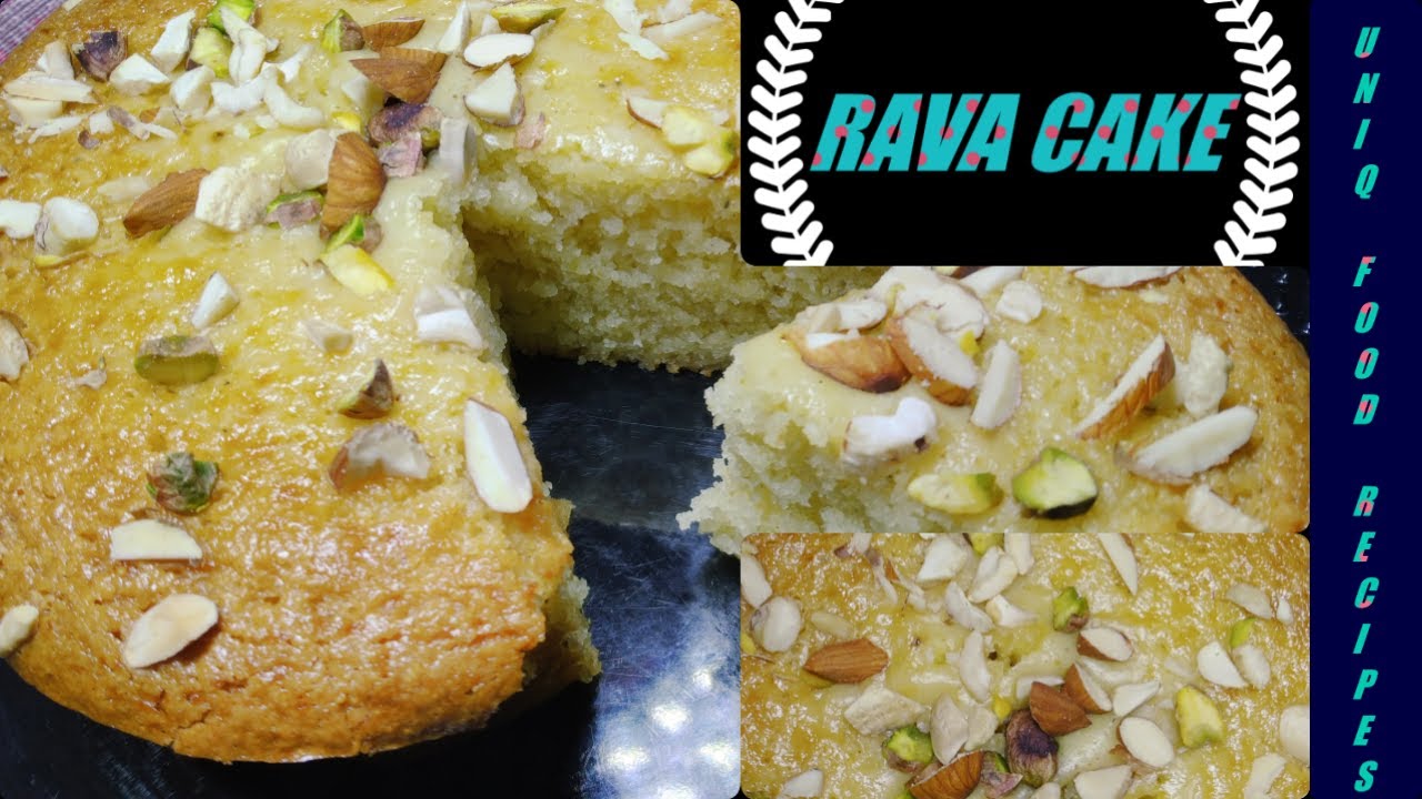 HOW TO MAKE RAVA CAKE | ரவா கேக் | UNIQ FOOD RECIPES - YouTube
