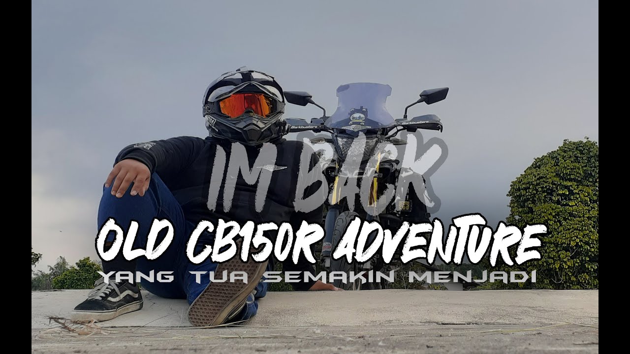 CB150R MODIF ADVENTURE || Yang Tua Semakin Menjadi - YouTube