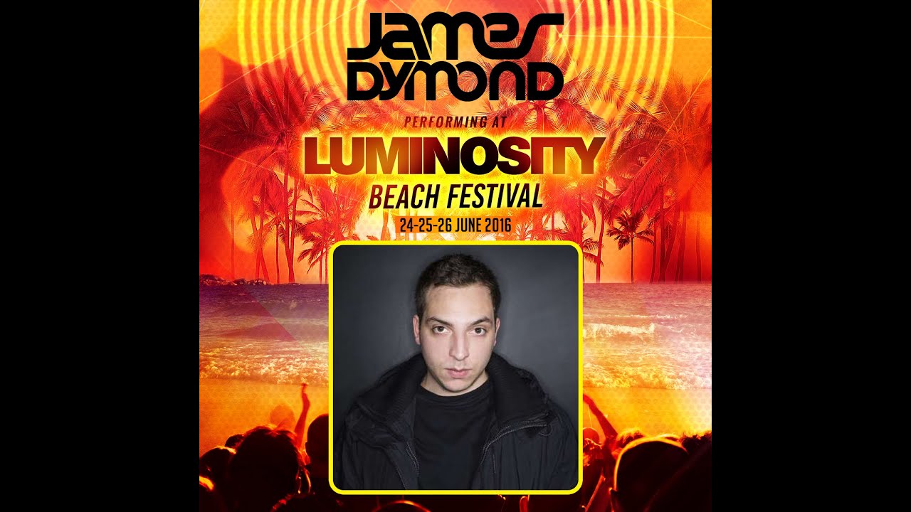 James Dymond [FULL SET] @ Luminosity Beach Festival 26-06-2016 - YouTube