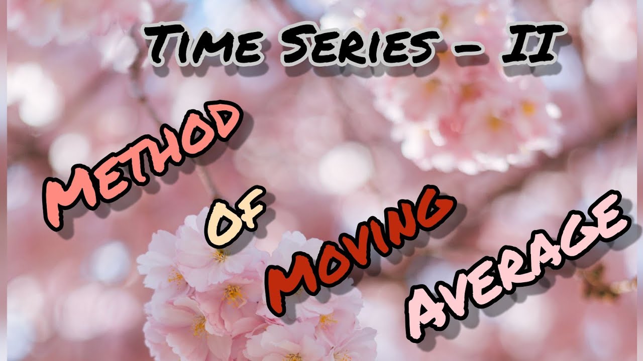 Method of Moving Average | Time series - II | Business Statistics - YouTube