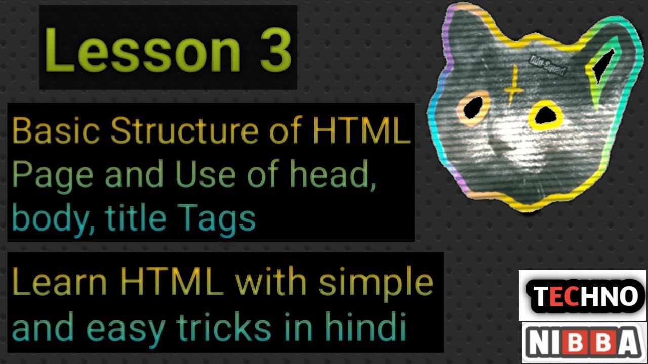 Basic Structure Of HTML Page Head Body And Title Tags HTML Tutorial In Hindi Techno Nibba Basic Structure Of HTML Page Head Body And Title Tags HTML Tutorial In Hindi Techno Nibba