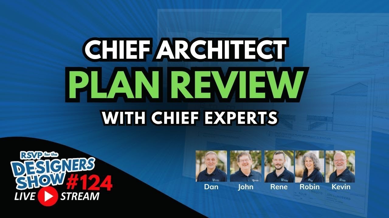 Chief Architect Plan Review with Chief Experts - Designers Show #124 ...