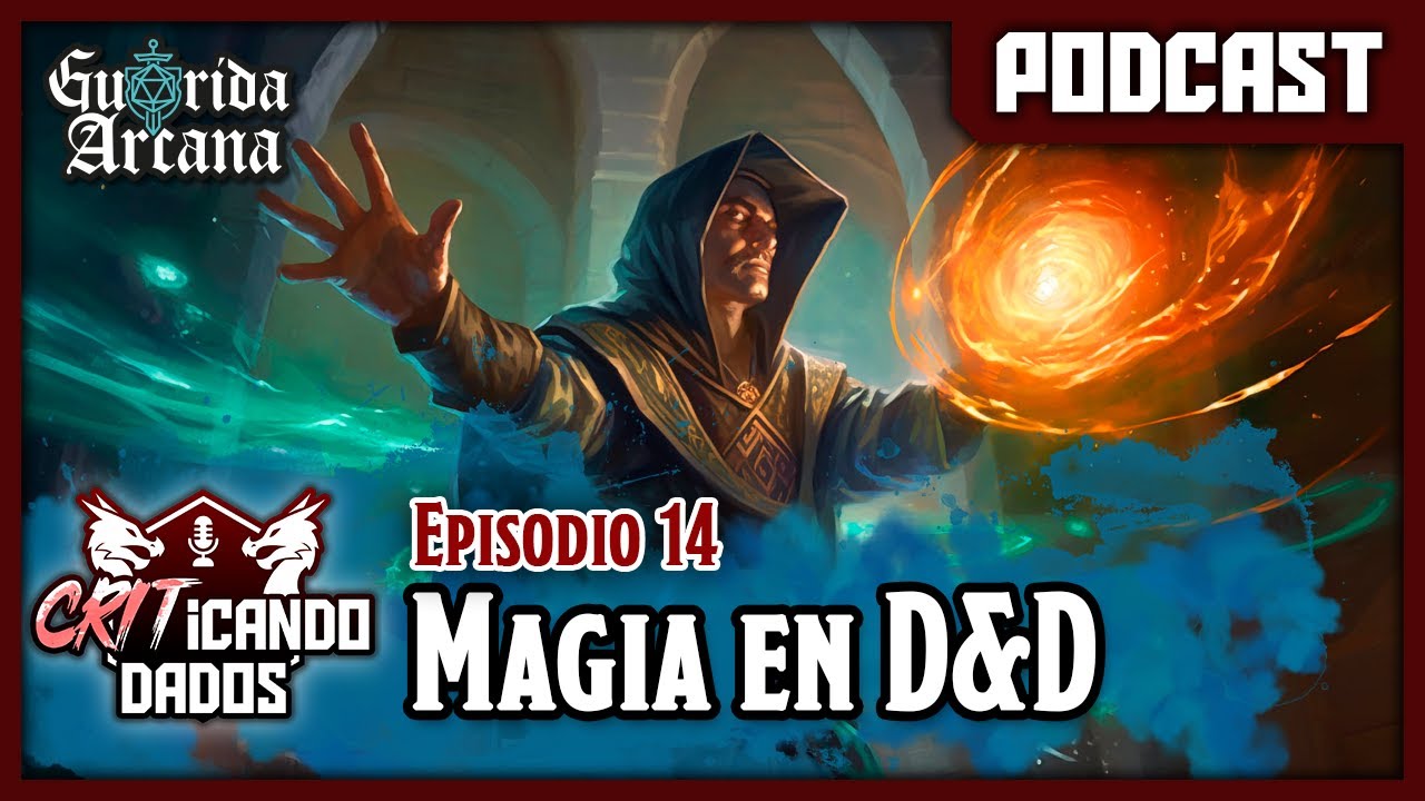 Magia en Dungeons & Dragons🎙️ 14 CRITicando Dados Podcast 🎲 - YouTube