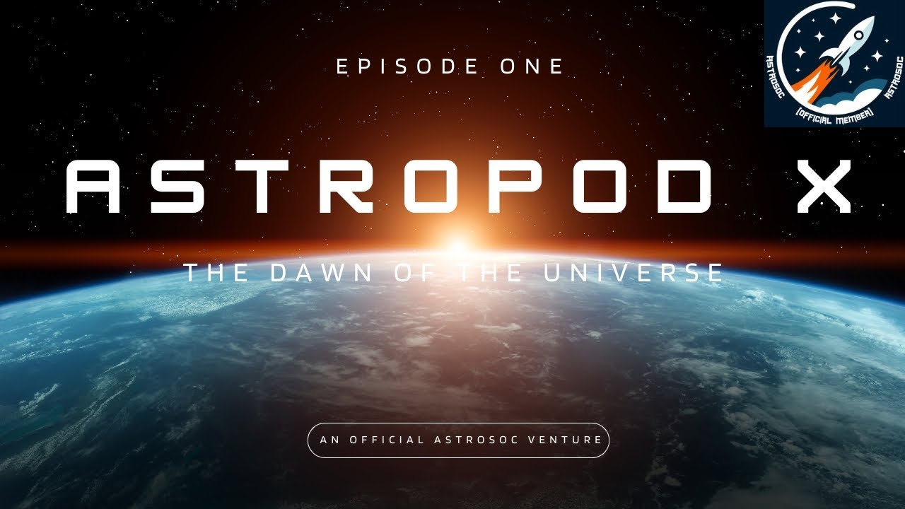The Dawn of the Universe | AstroPod X - YouTube