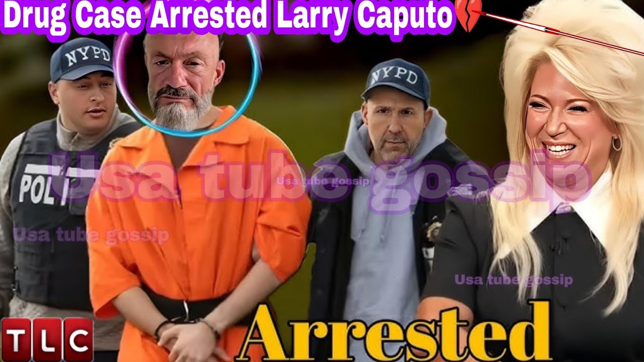 All Over! Theresa Ex-Husband Larry Caputo Arrested | Larry was arrested ...