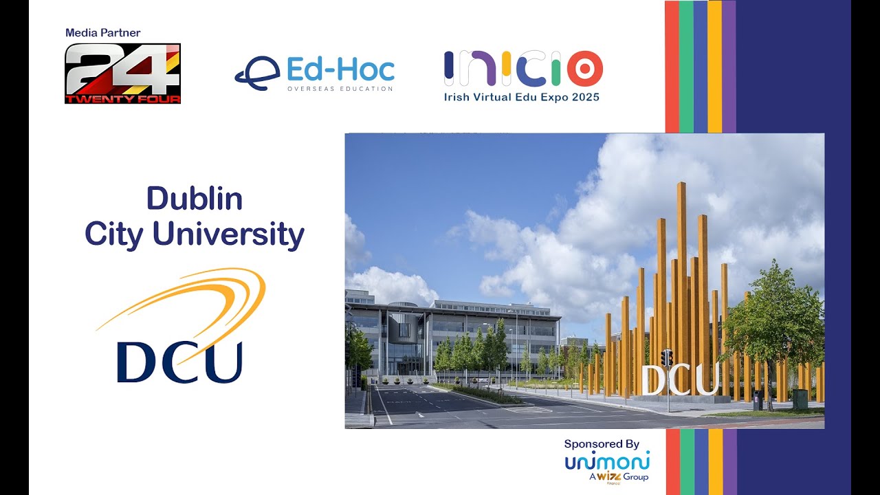 Dublin City University (DCU) - INICIO Irish Edu Expo -2025 🎓 - YouTube
