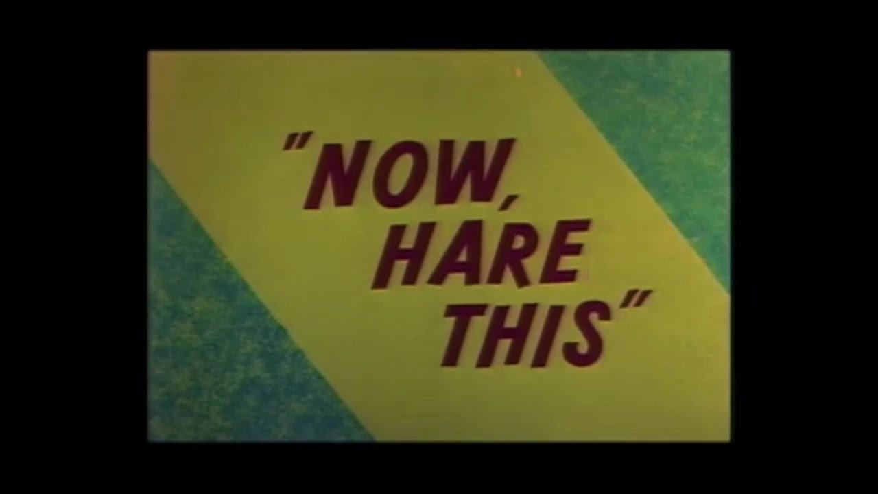 Looney Tunes "Now, Hare This" Opening and Closing (Redo) - YouTube