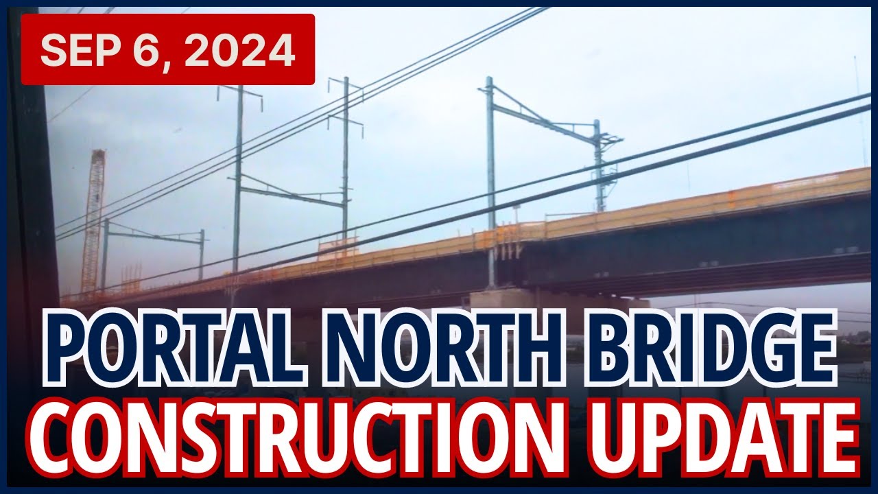 PORTAL North Bridge Update on Sep 6, 2024: SWIFT to LACK Interlocking ...