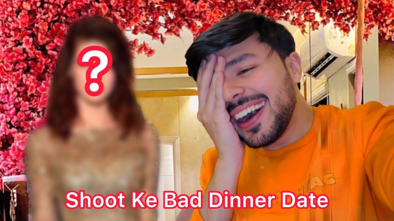 Shoot Ke Bad Dinner Date With Who ? 16 January 2022 Vlog - YouTube