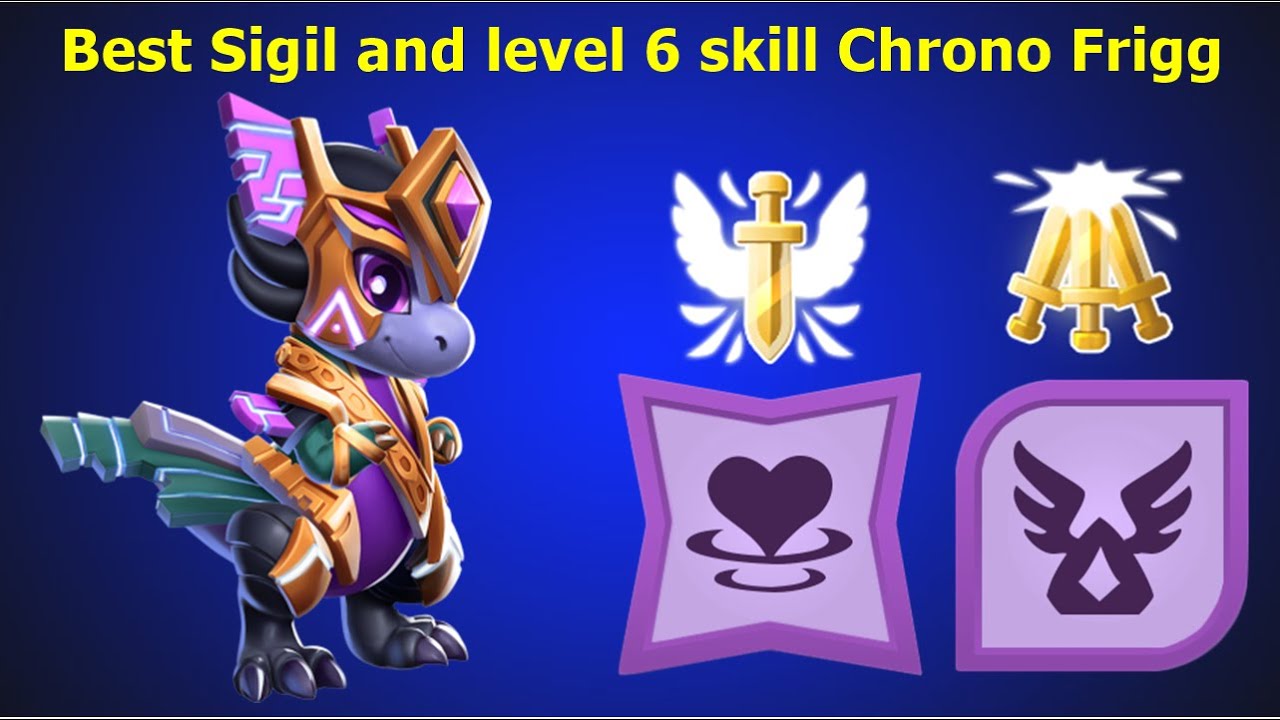 Best Sigil and level 6 skill Chrono Frigg Dragon-Dragon mania Legends ...