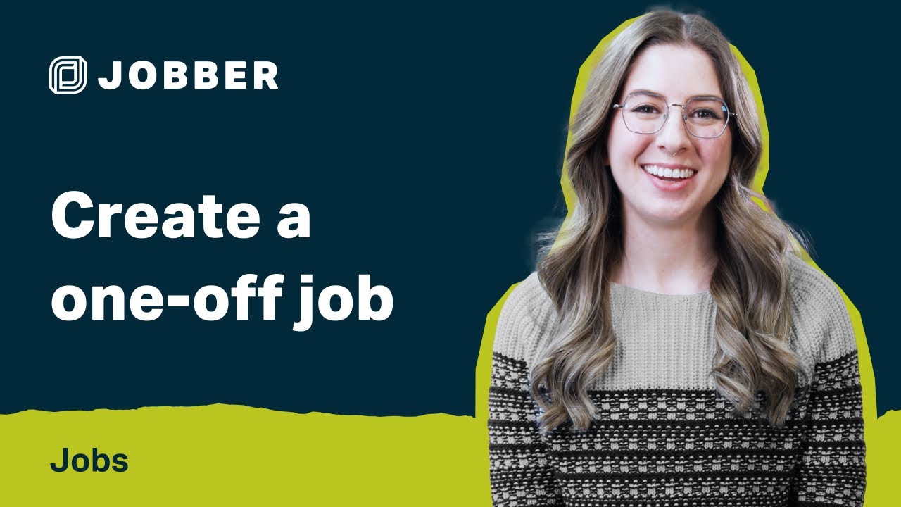Create a One-Off Job with Jobber | Jobs - YouTube