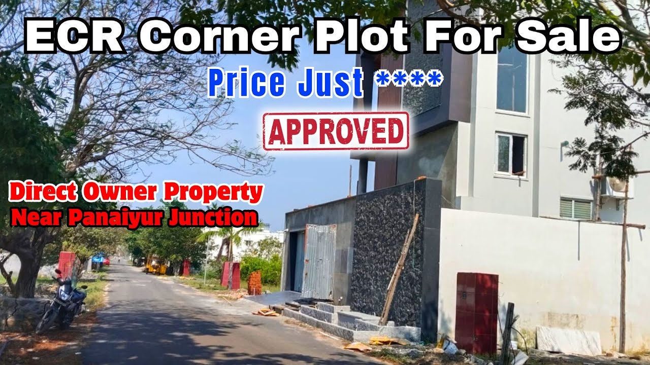 ECR Corner Plot For Sale - Panaiyur Junction Near | Approved Plot | Urgent Sale #chennaiplots # ...